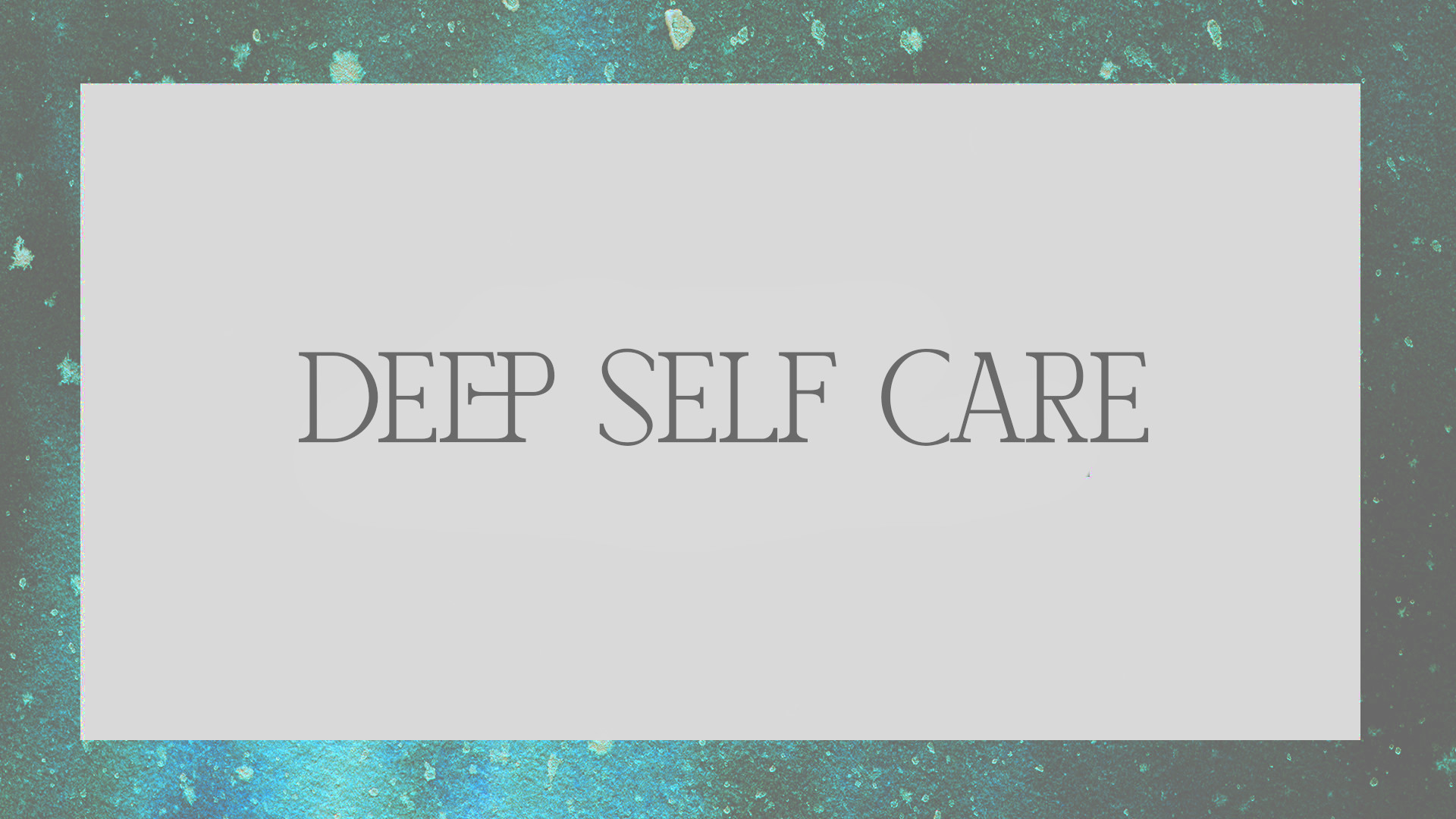 How to Practice Deep Self Care - Self Care School